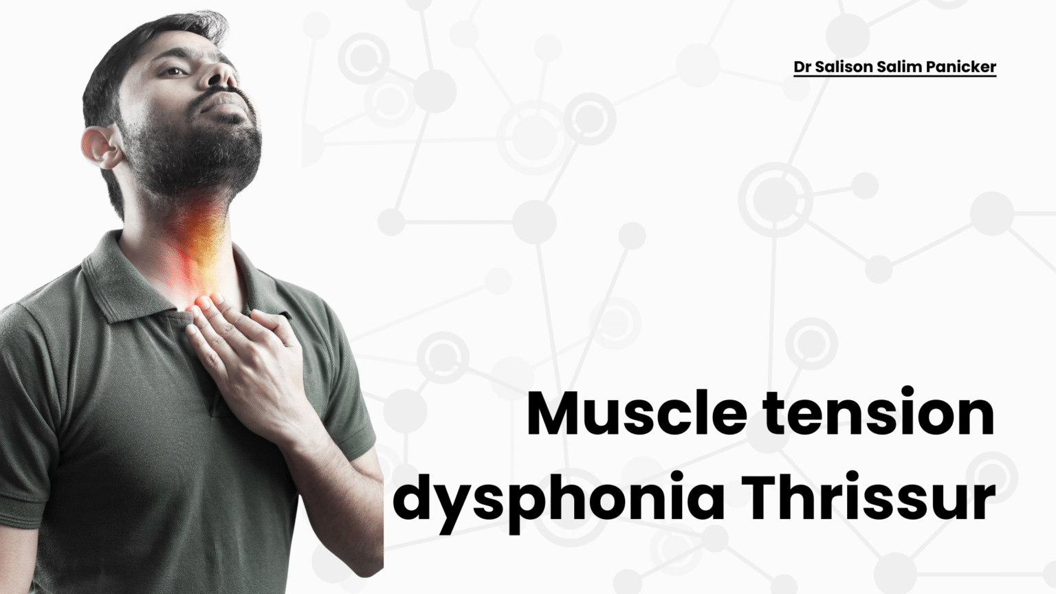 Muscle tension dysphonia Thrissur - Dr Salison Salim Panicker